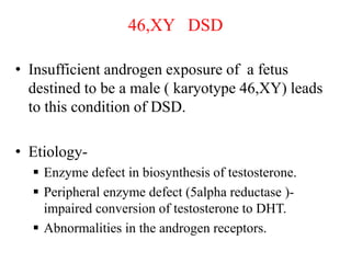 Disorders of Sex development( DSD, defination, classification, CAH, AIS ...