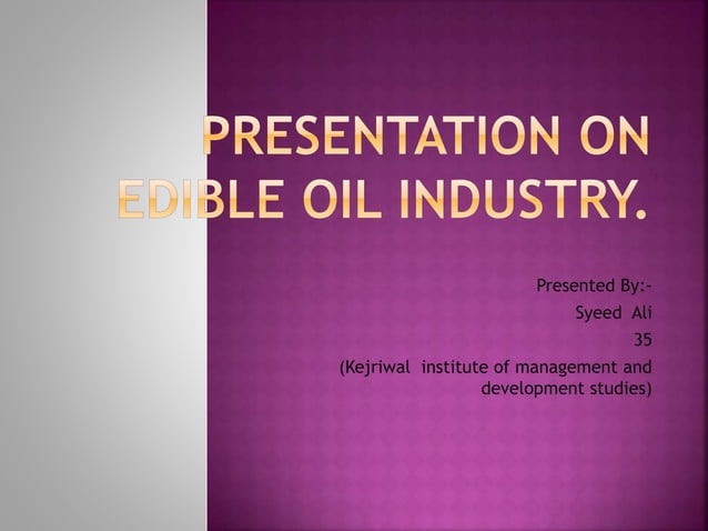 Ppt on edible oil. | PPTX