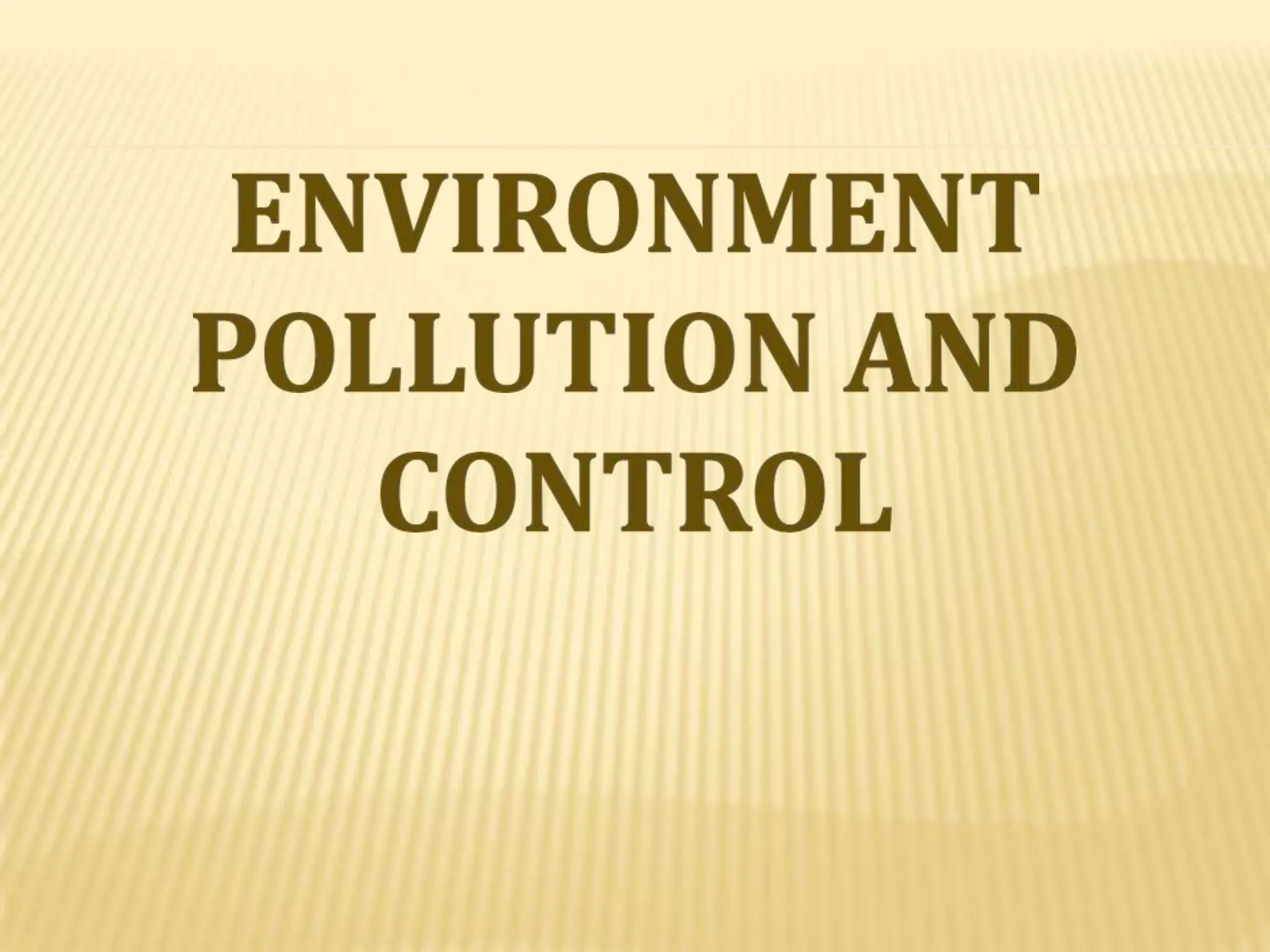 ppt on environmental pollution and its control.pptx