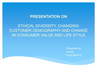 Ppt on impact of ethnic diversity and consumer value | PPTX