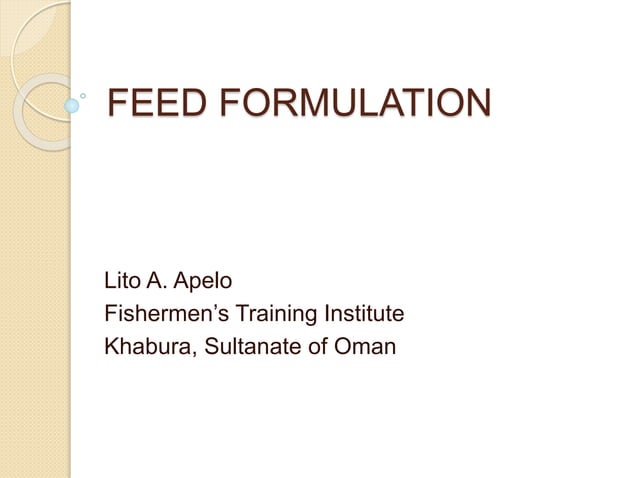 Ppt on feed formulation | PPT