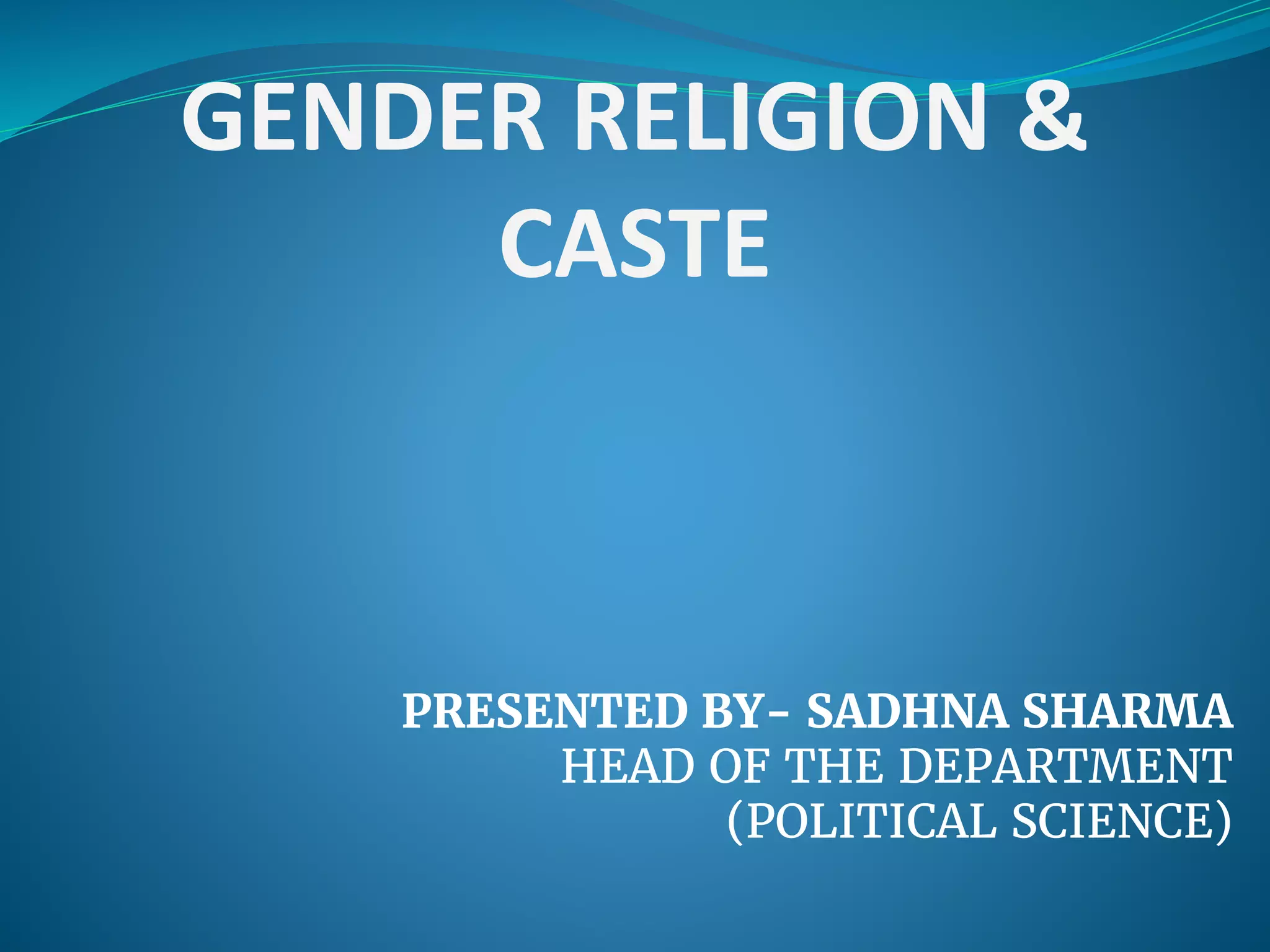 Gender Religion And Caste | PPTX