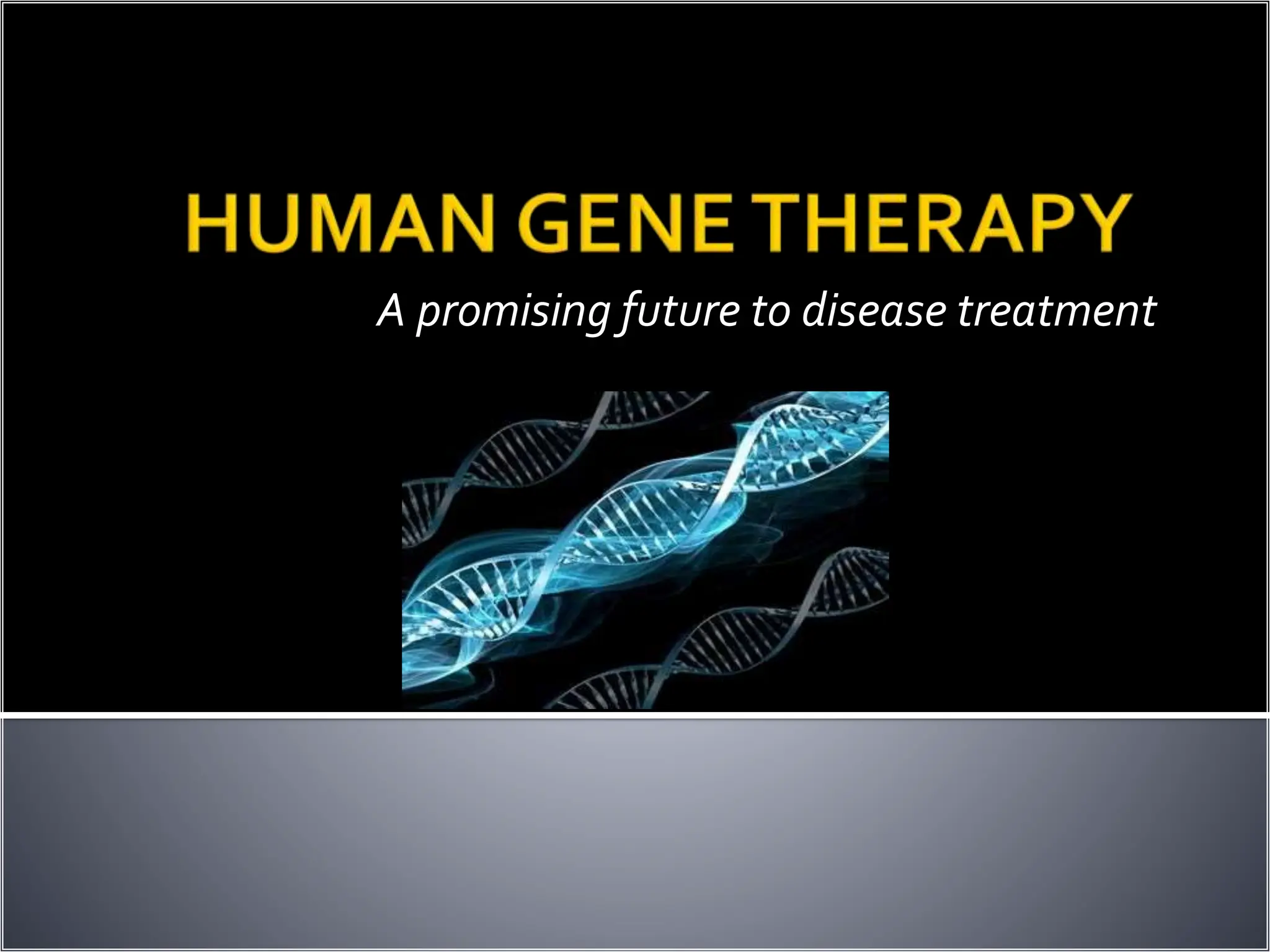 PPT on Gene therapy.ppt fbbb hfffvbn ghjn | PPT