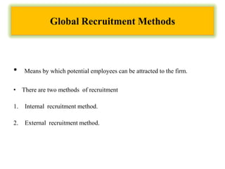 Ppt on global recruitment method | PPTX | Job Search | Careers