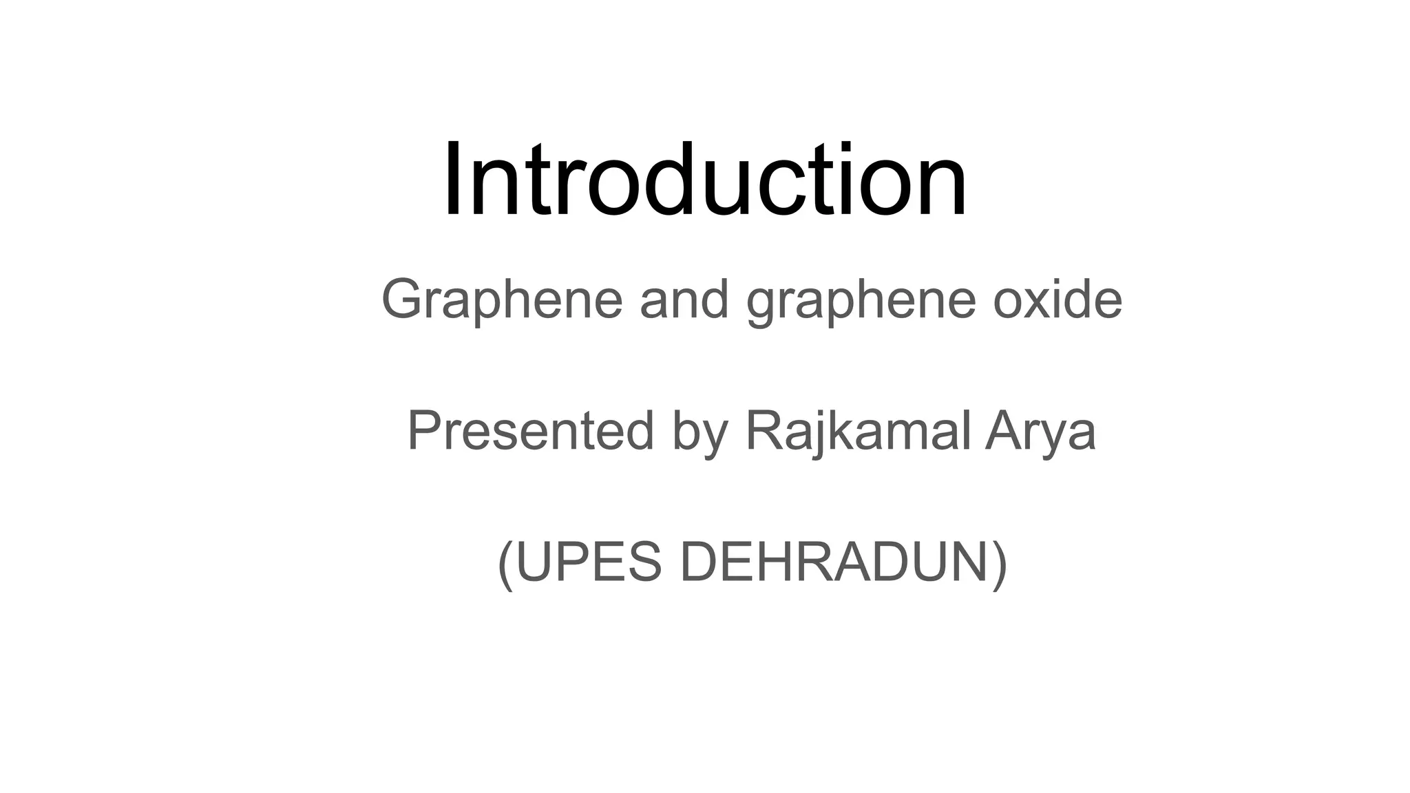 PPT on Graphene oxide by Rajkamal Arya | PDF
