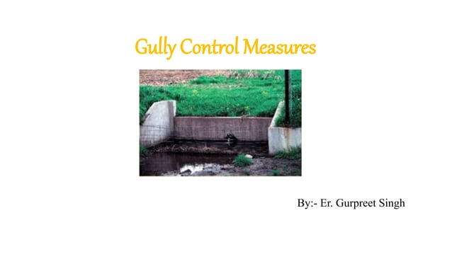 Presentation of Gully Erosion control measurements | PPTX | Canoeing ...