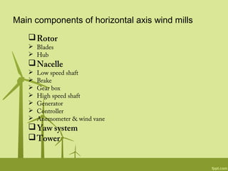 Ppt on horizontal axis wind mills by nayan | PPT