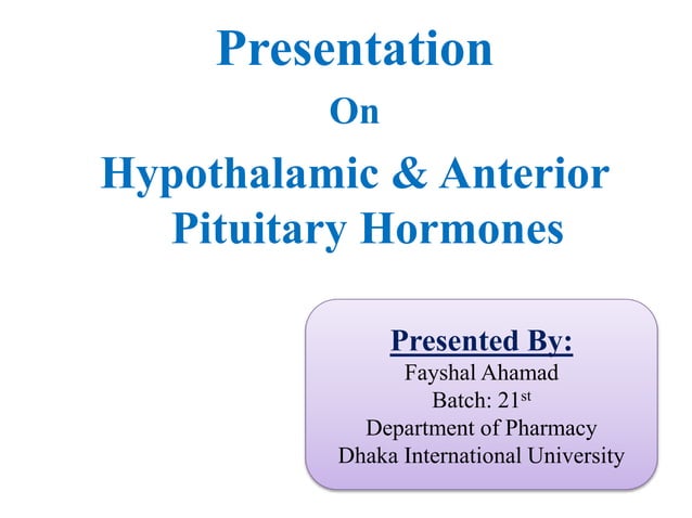 Ppt on hypothalamic & anterior pituitary hormones | PPT