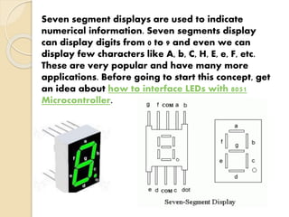 Ppt on interfacing led and 7 segment with 8951 | PPTX