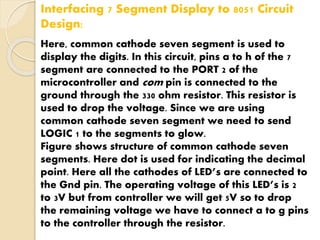 Ppt on interfacing led and 7 segmentwith 8951 | PPTX | Science