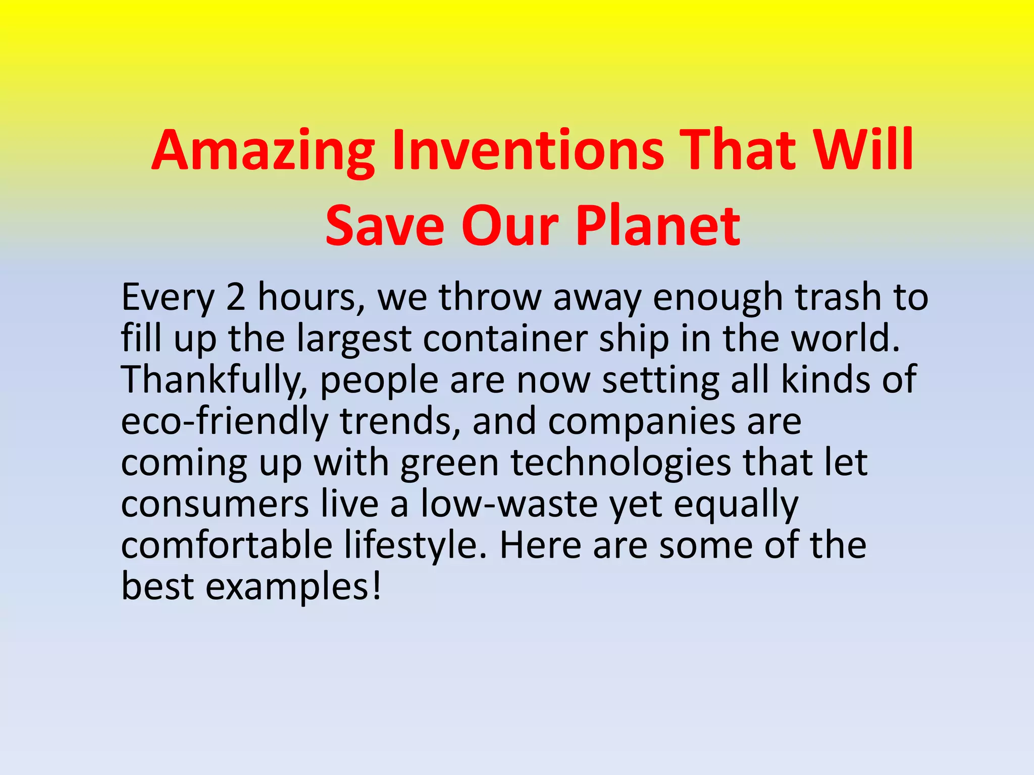 Modern inventions that can solve Environment problems | PPTX | Oral ...