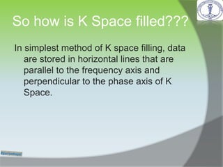 K Space in MRI | PPTX