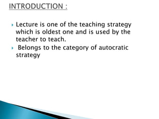 lecture strategy- method of teaching | PPTX