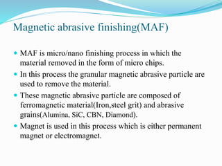 MAGNETIC ABRASIVE FINISHING | PPTX