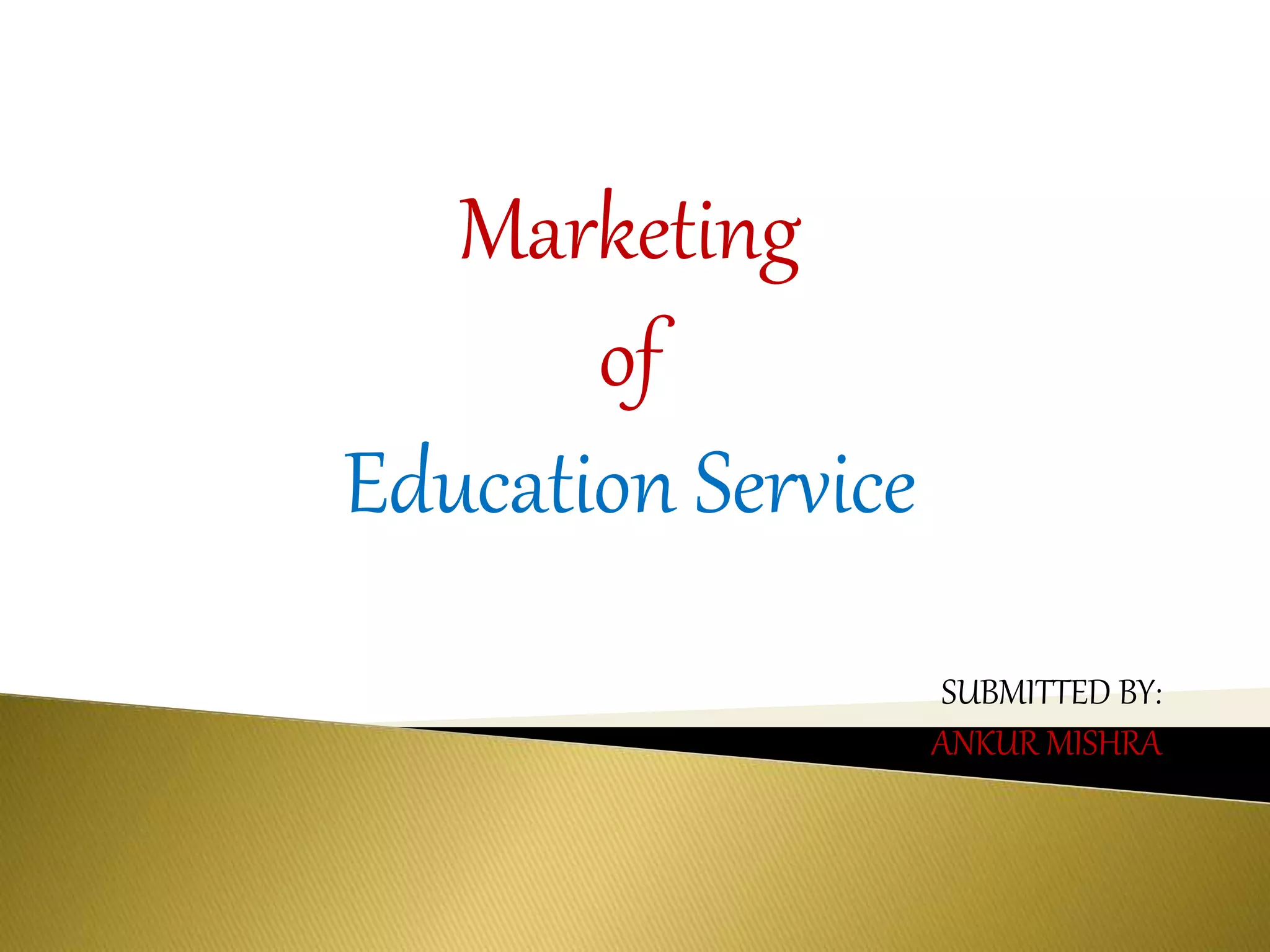 Marketing of education service | PPTX