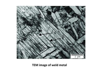 PPT on microstructure of welded joints of steels.pptx