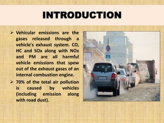 vehicular emission its effects and remedies | PPTX