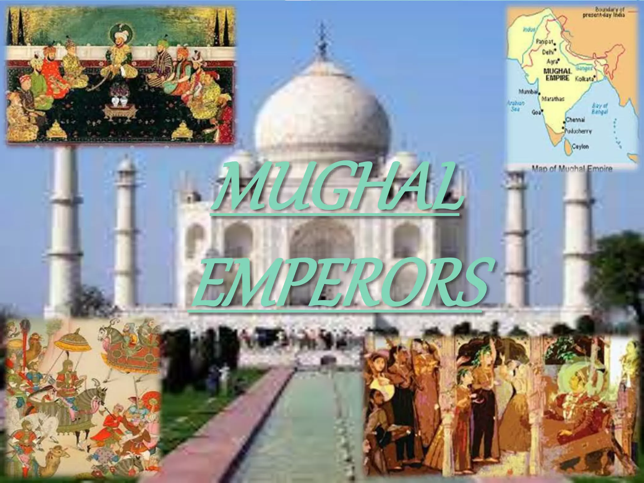 Ppt on mughal emperors | PPTX