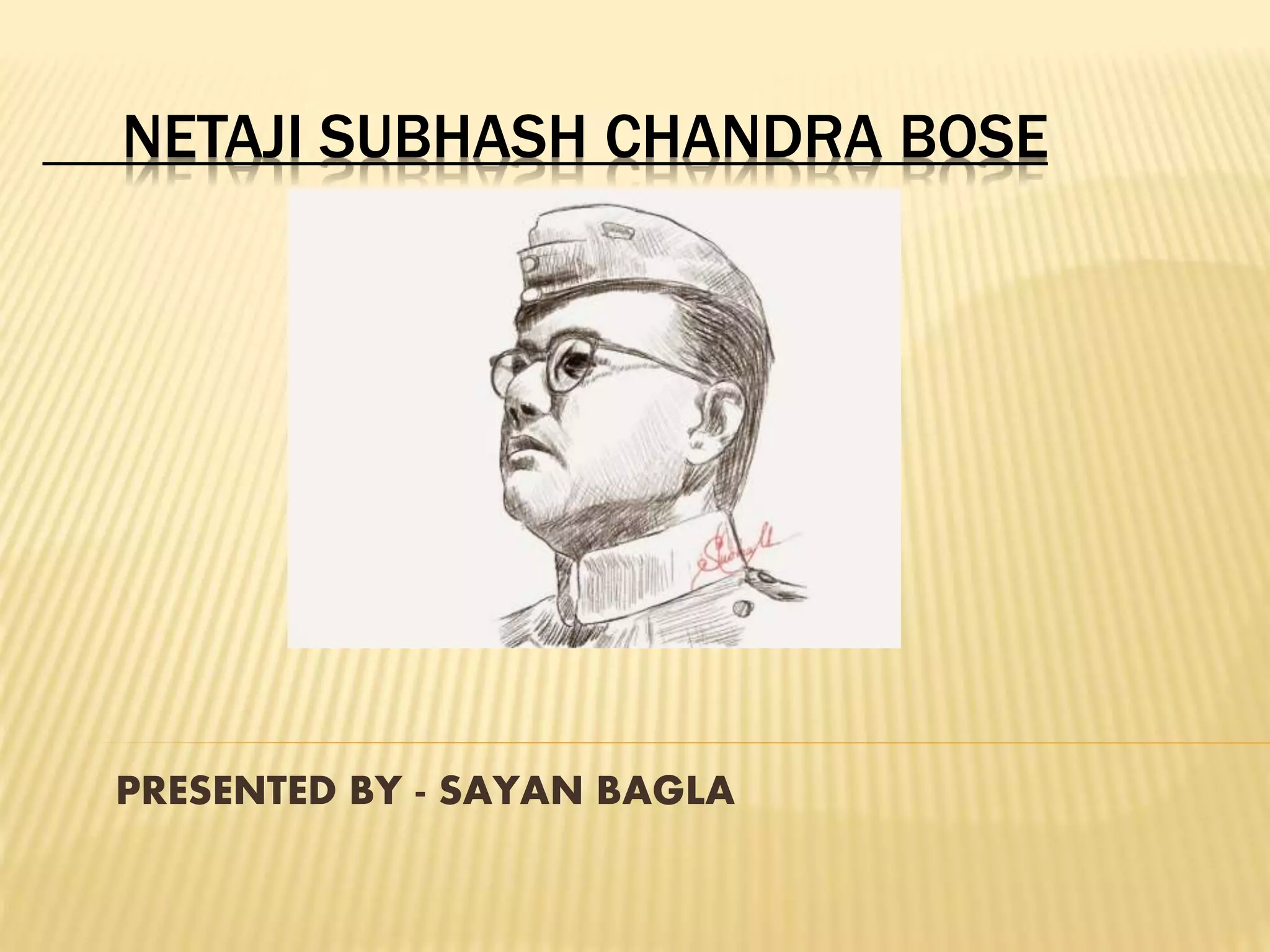 POWER POINT PRESENTATION ON NETAJI SUBHASH CHANDRA BOSE. | PPTX