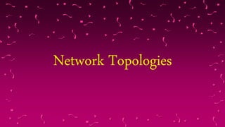 Ppt on network topologies | PPTX
