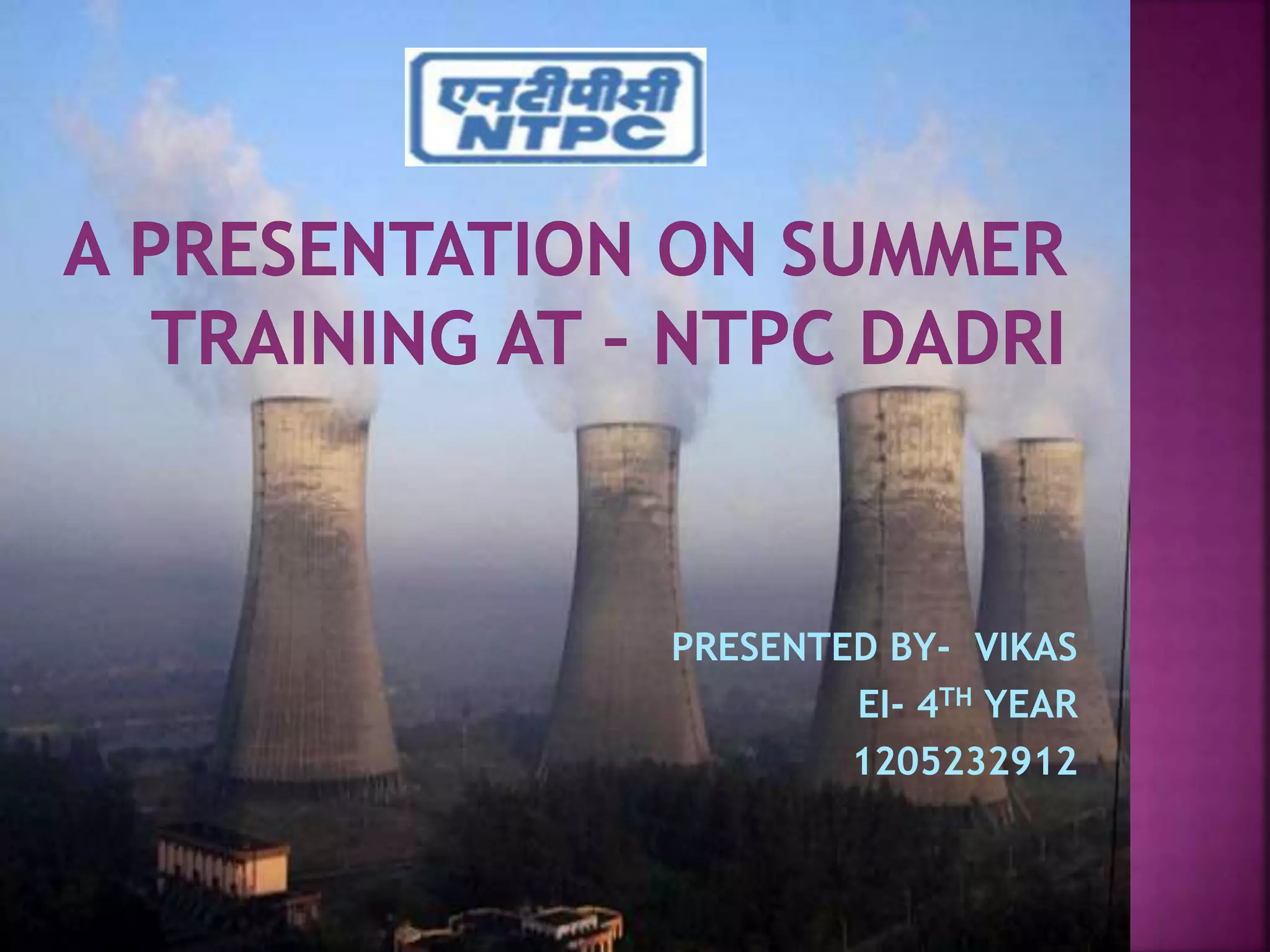 Ppt on ntpc dadri created vikas gujjar(IET lko) | PPT