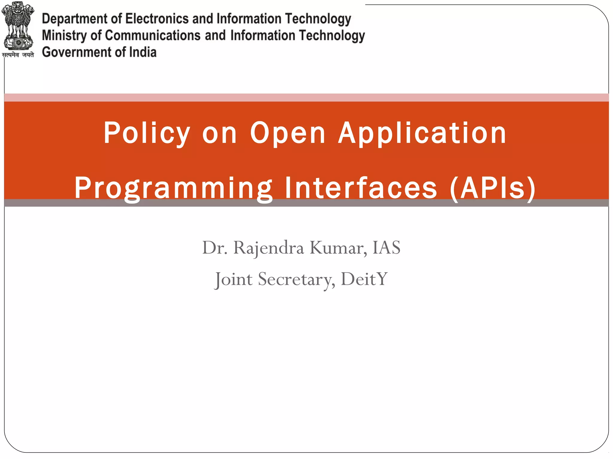 Policy on Open Application Programming Interfaces (APIs) | PPT