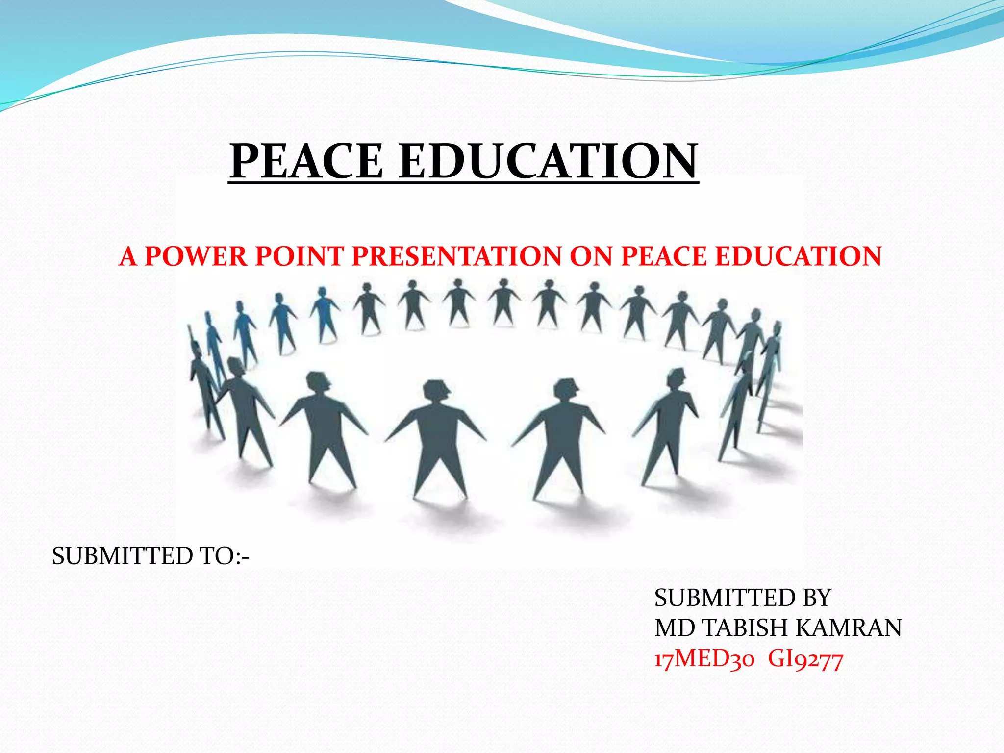ppt on peace education | PPTX
