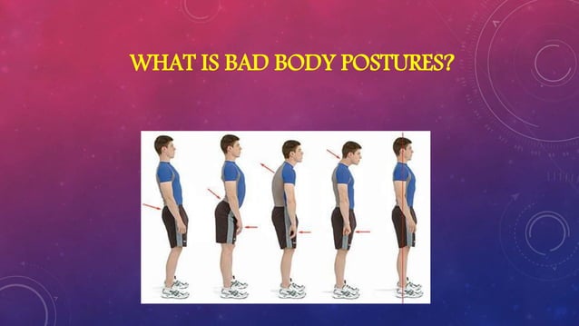 Ppt on postures | PPTX | Foot Health | Diseases and Conditions