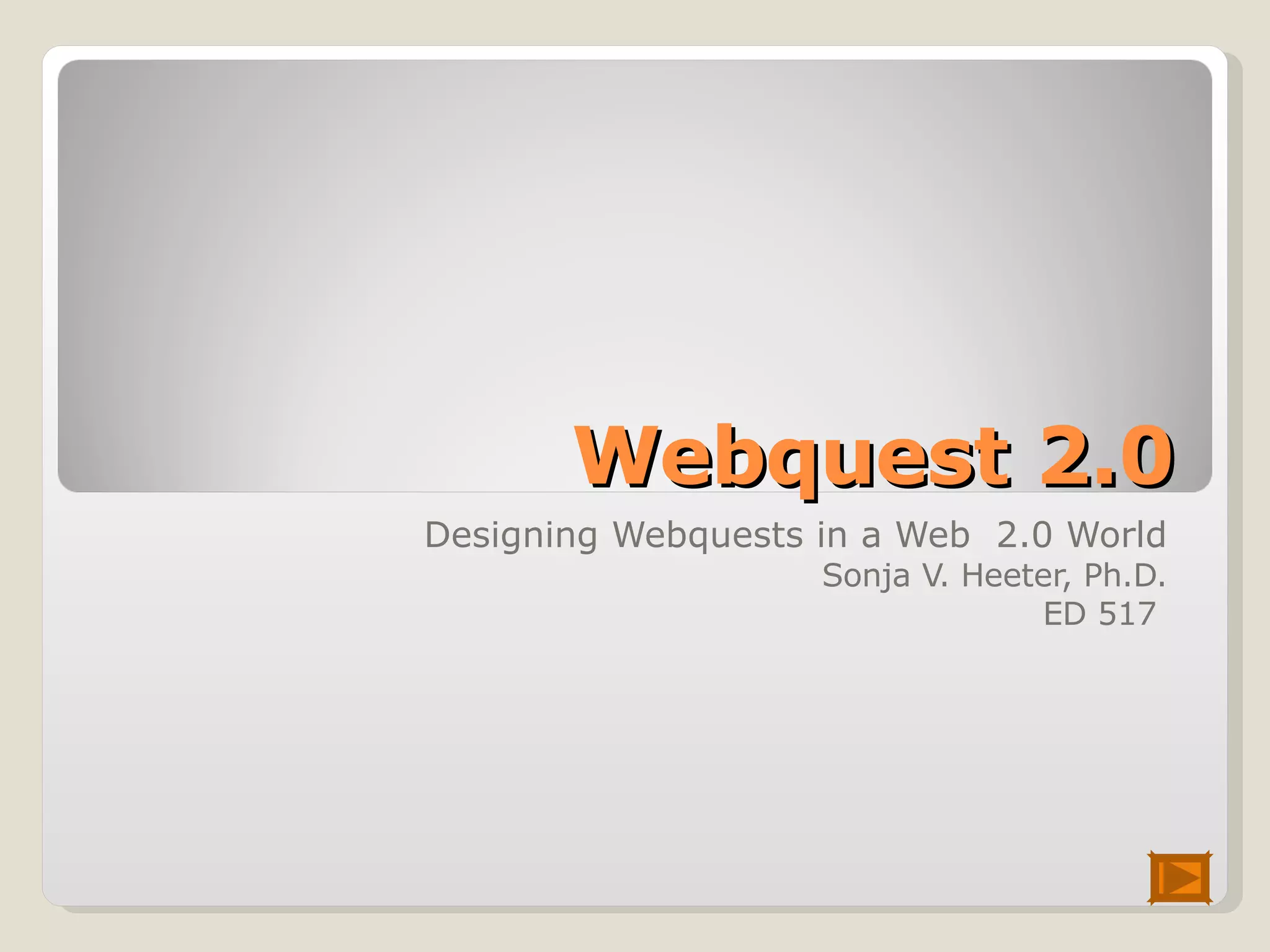 Webquests 2.0 | PPT | Web Development | Internet