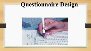 PPT on questionnaire design | PPT