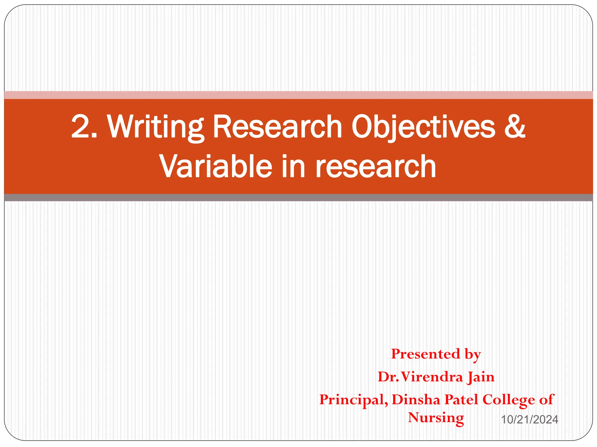 PPT on Research Objectives Dr Virendra Jain.pdf | Medical Health