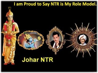 Ppt on role model ntr | PPTX