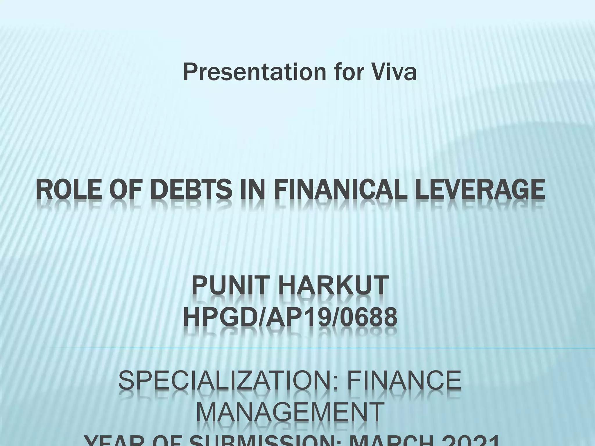 Role of debts in financial leverage by Punit Harkut | PPTX