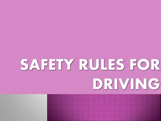 Ppt on safety rules for driving | PPT