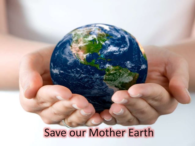 Ppt on save earth | PPTX | Indoor Environmental Quality | Home & Garden