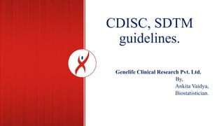 Presentation on CDISC- SDTM guidelines. | PPTX