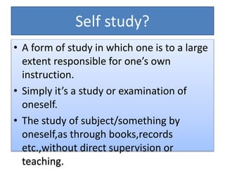 Ppt on self study | PPTX