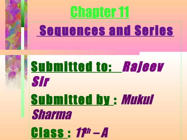 Ppt on sequences and series by mukul sharma | PPT | Chemistry | Science