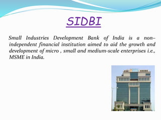 Ppt on Small Industries Development Bank of India | PPTX
