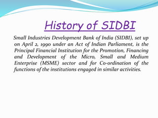 Ppt on Small Industries Development Bank of India | PPTX