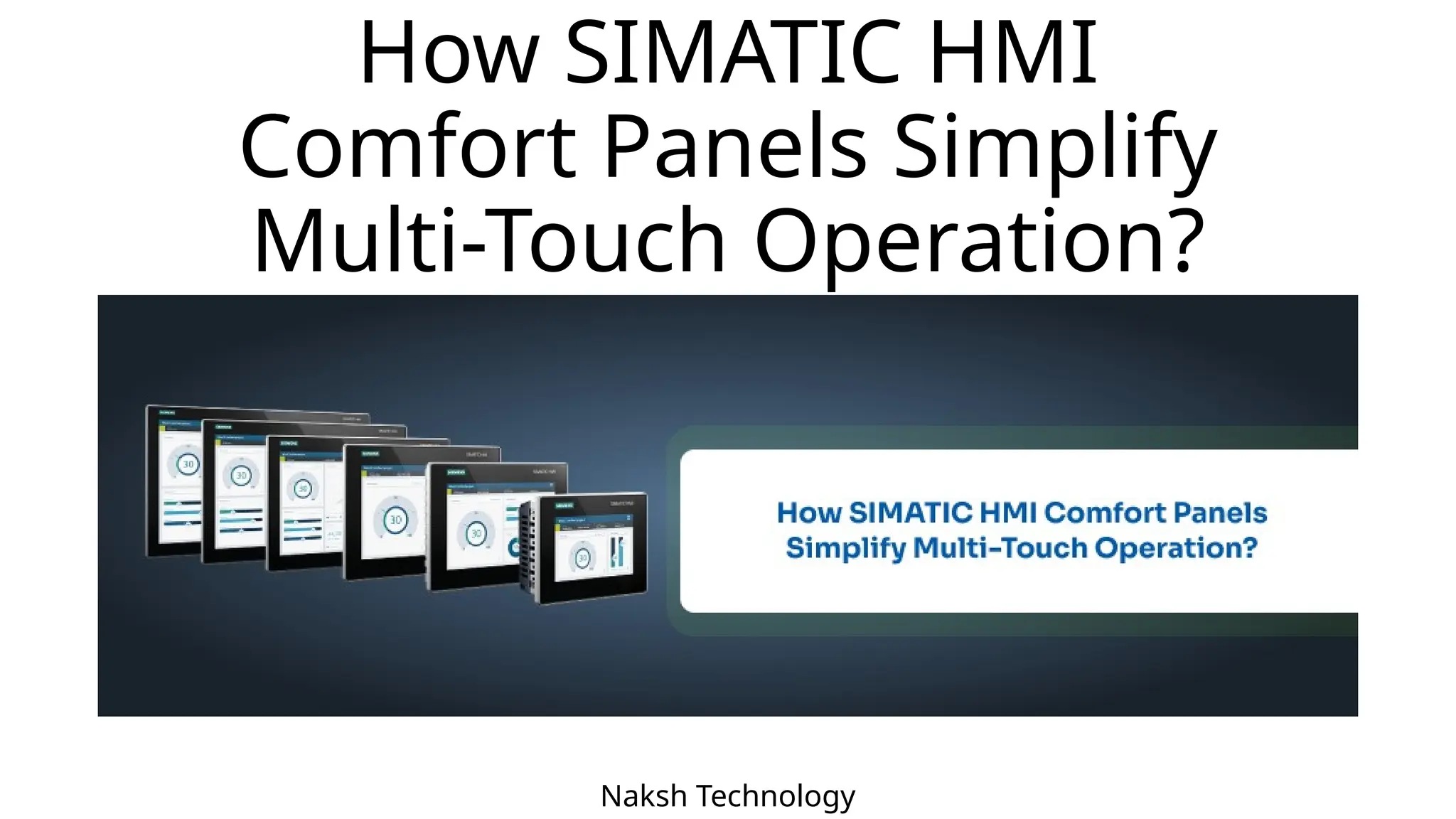 How SIMATIC HMI Comfort Panels Simplify Multi-Touch Operation | PPT