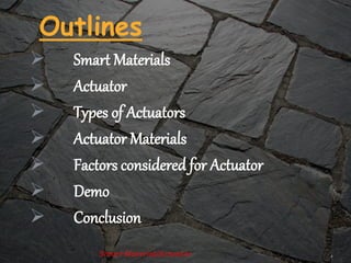 Smart materials (actuator) | PPTX