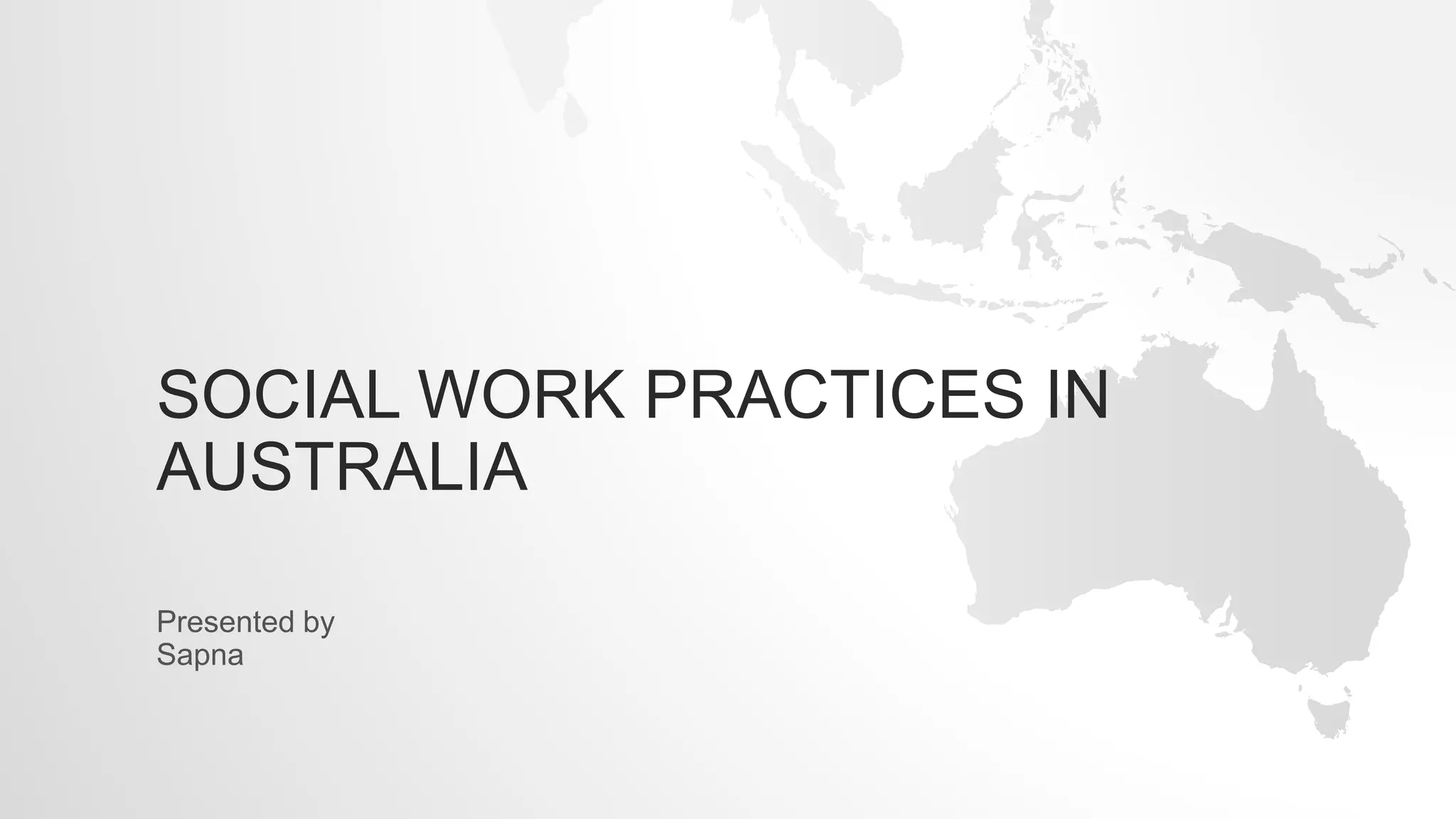 Ppt on social work practices in australia | PPTX