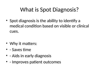 PPT ON SPOT DIGNOSIS.pptxPPT ON SPOT DIGNOSIS.pptx