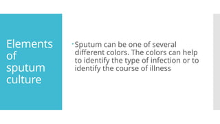 sputum culture definination and purposes. | PPT