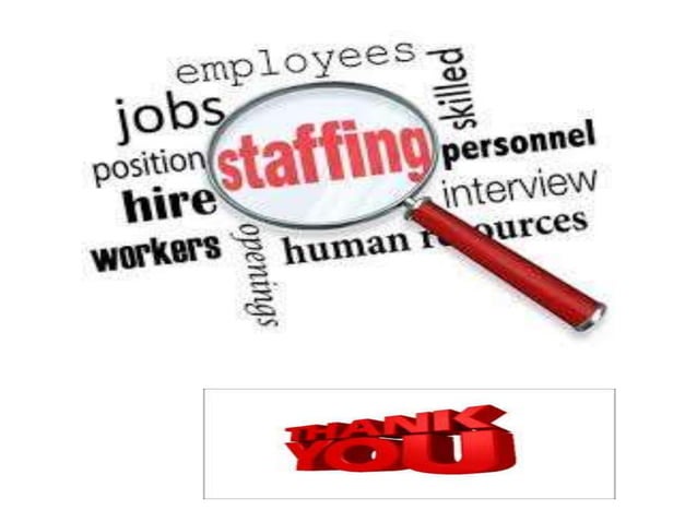 PPT ON STAFFING ( Staffing function ) | PPTX | Human Resources | Business