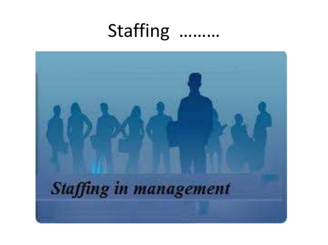 PPT ON STAFFING ( Staffing function ) | PPTX