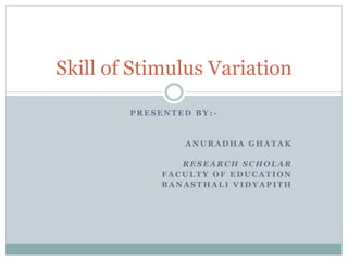 Ppt on stimulus variations | PPTX