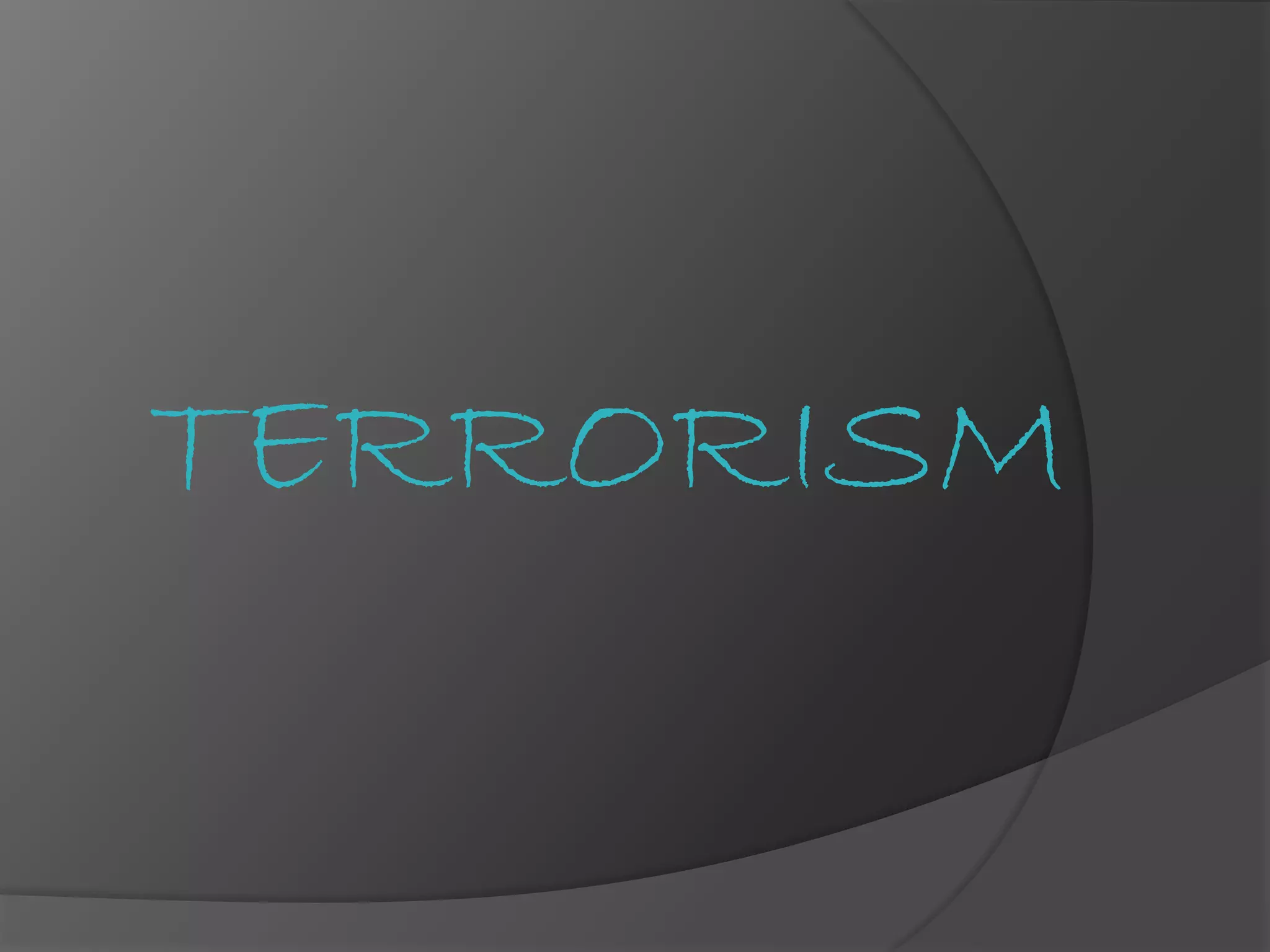 Ppt on terrorism | PPTX