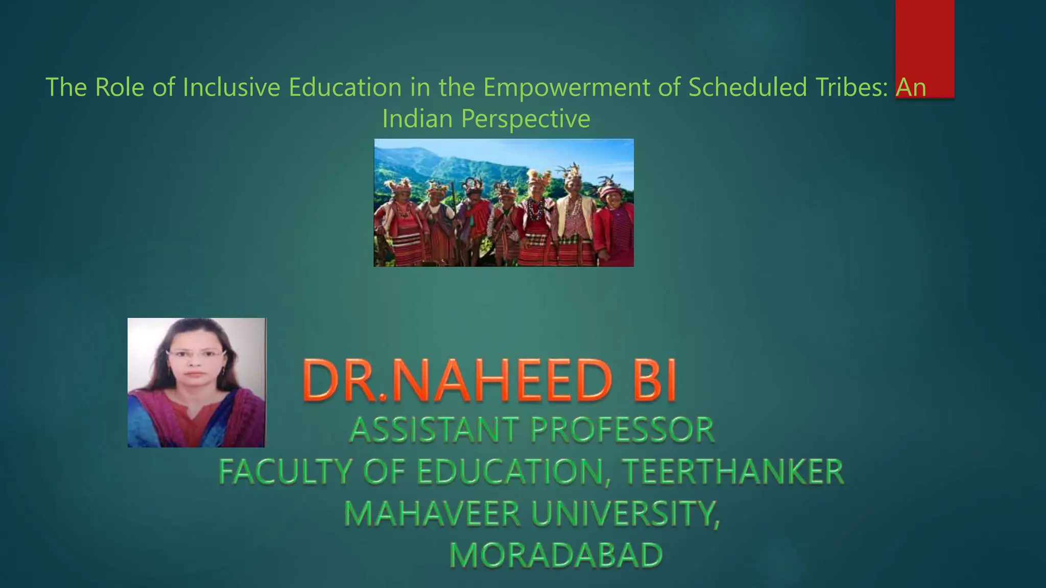 The Role of Inclusive Education in the Empowerment of Scheduled Tribes.pptx